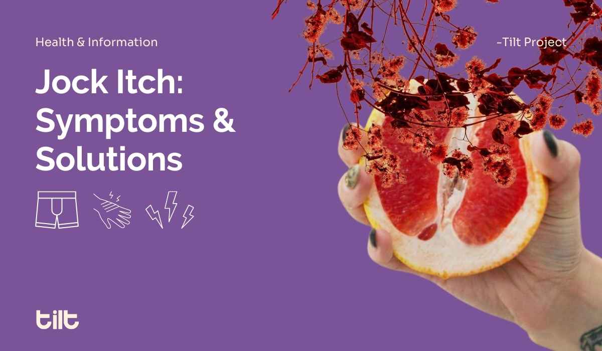 Jock Itch: Symptoms and Solutions – Tilt